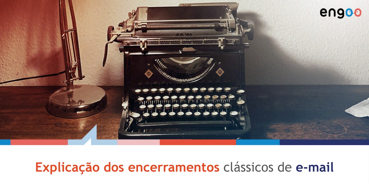 Explicação dos encerramentos clássicos de e-mail