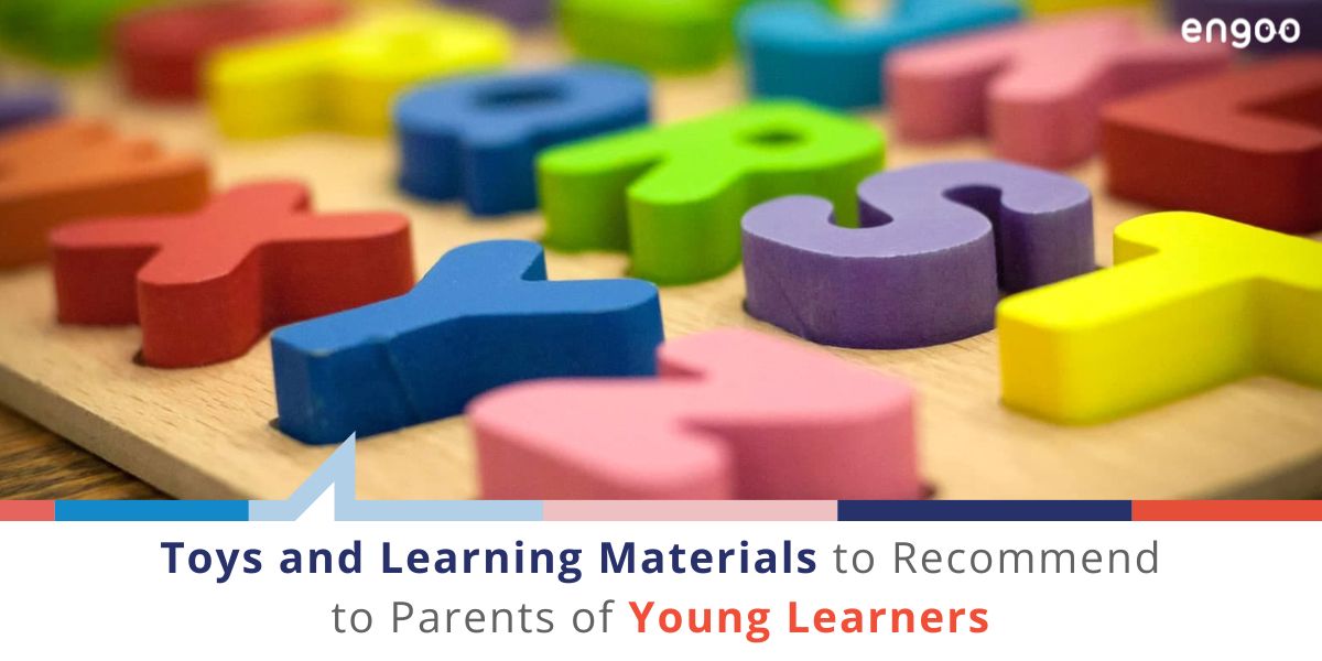 Toys and Learning Materials to Recommend to Parents of Young Learners ...