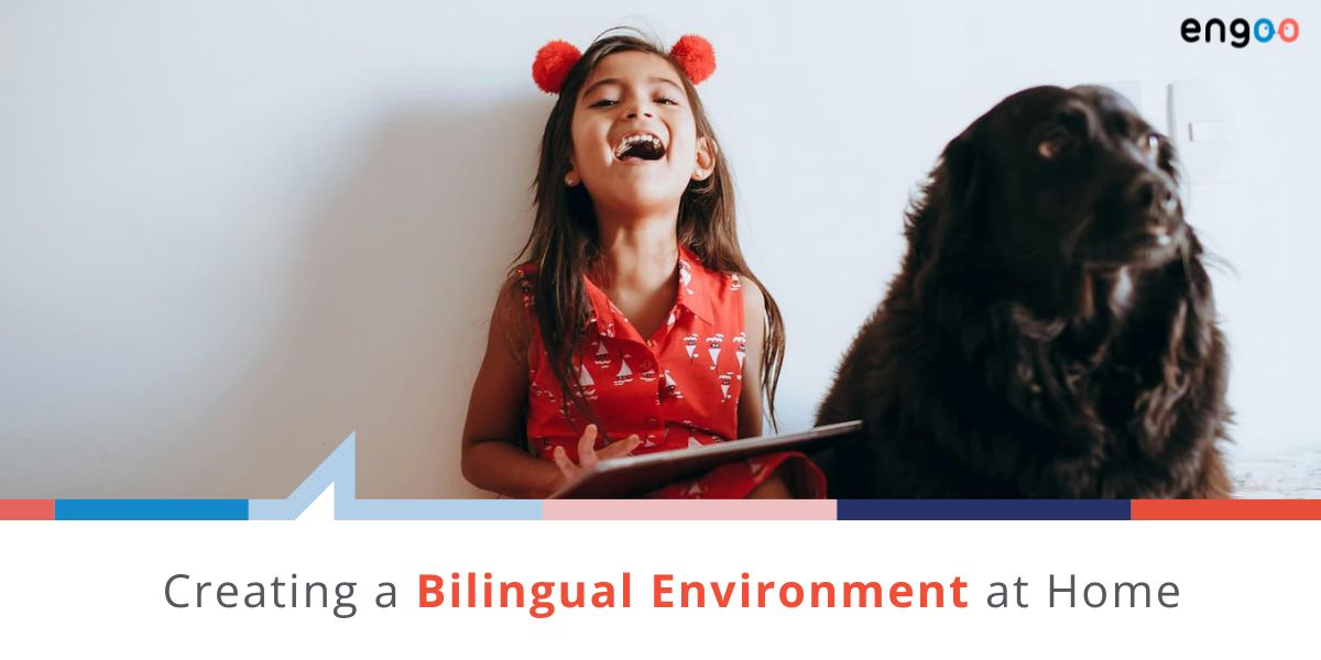 Creating a Bilingual Environment at Home | Engoo Tutor's Blog