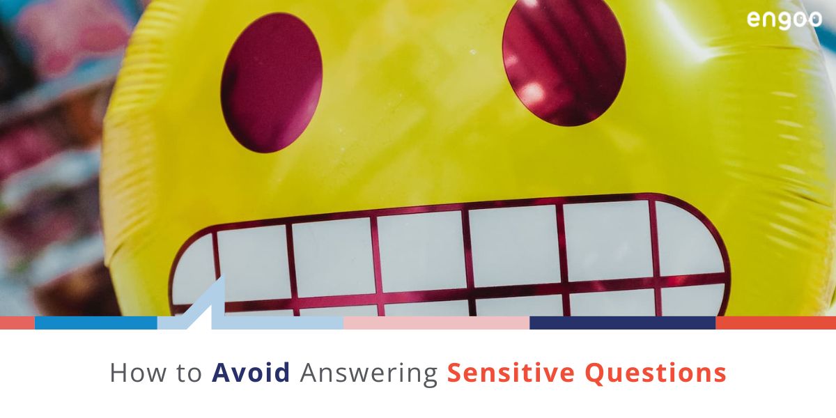 How to Avoid Answering Sensitive Questions [Updated] | Engoo Tutor's Blog