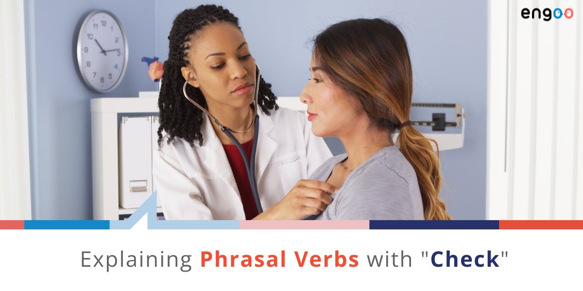 Explaining Phrasal Verbs with "Check" | Engoo Tutor's Blog