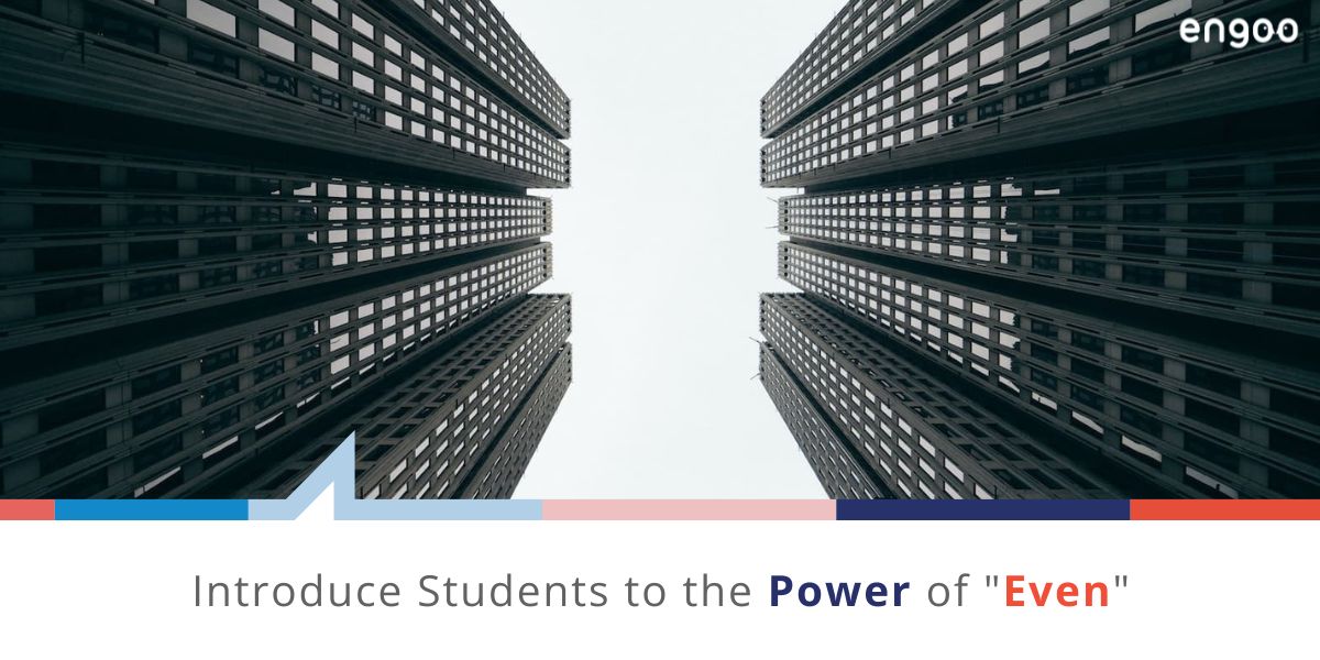 Introduce Students to the Power of "Even" | Engoo Tutor's Blog