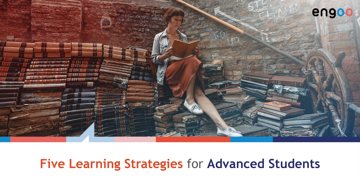 Five Learning Strategies for Advanced Students