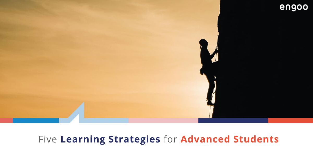 Five Learning Strategies for Advanced Students