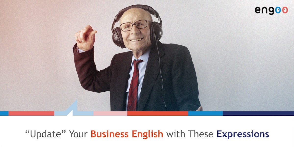 "Update" Your Business English with These Expressions
