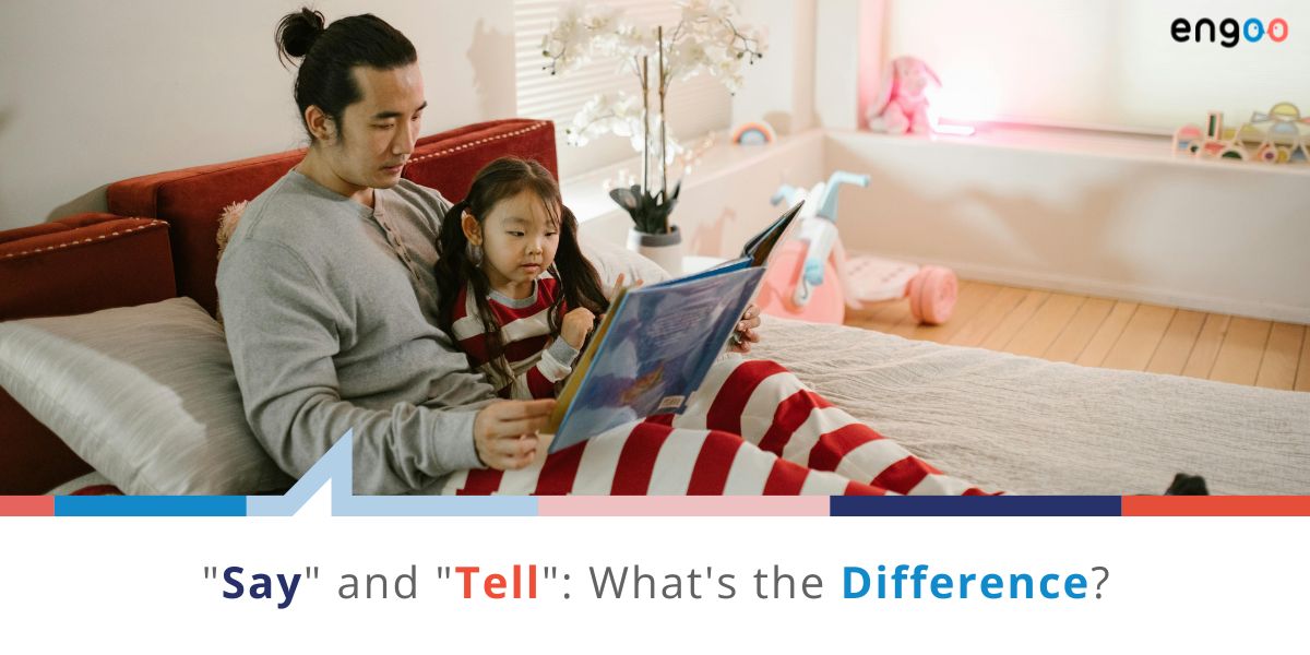 Say or Tell: What's the Difference?
