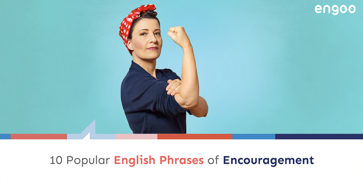 10 Popular English Phrases of Encouragement | Engoo Blog