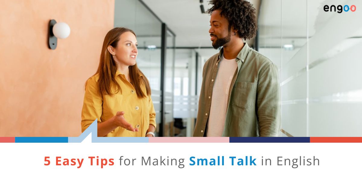 5 Easy Tips for Making Small Talk in English | Engoo Blog
