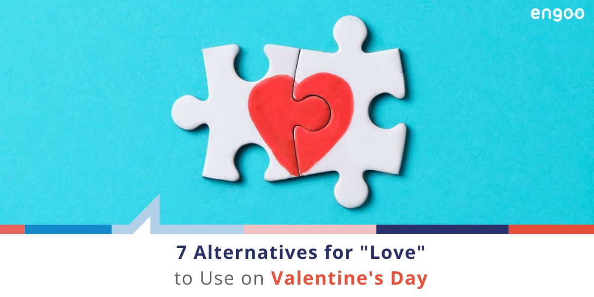 7 Alternatives for "Love" to Use on Valentine's Day [Updated] | Engoo Blog