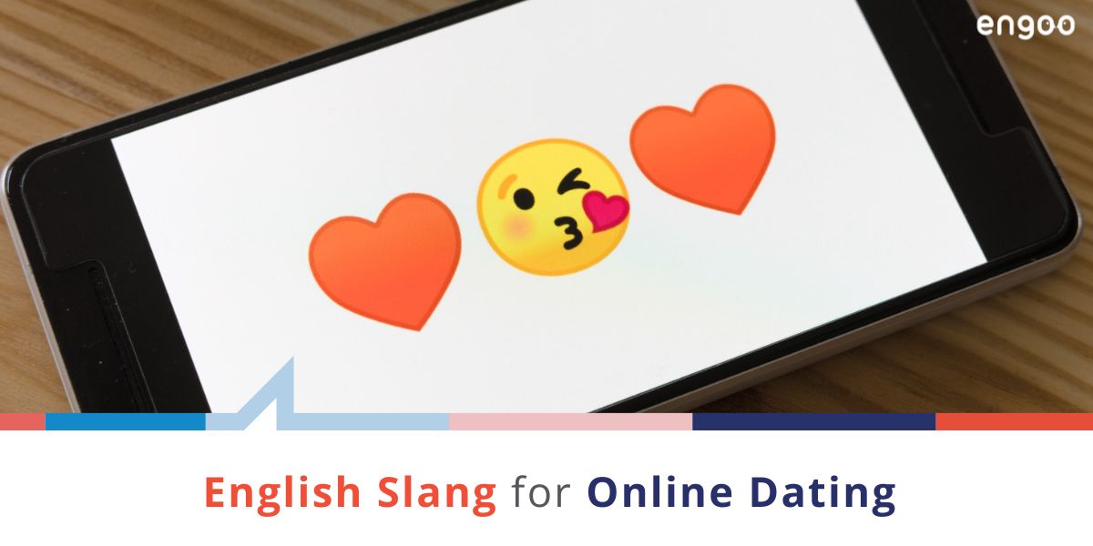 English Slang for Online Dating [Updated] | Engoo Blog