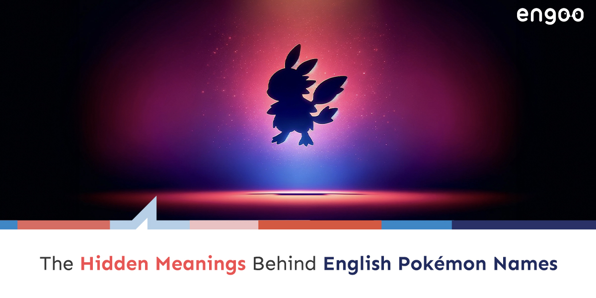 The Hidden Meanings Behind English Pokémon Names | Engoo Blog