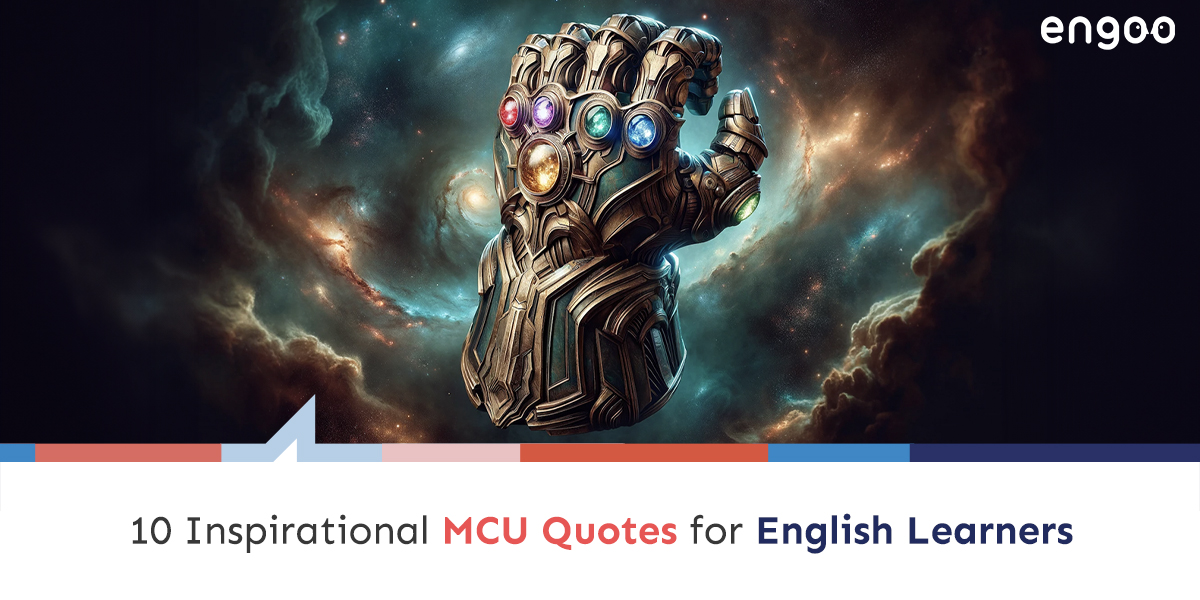 10 Inspirational MCU Quotes for English Learners | Engoo Blog