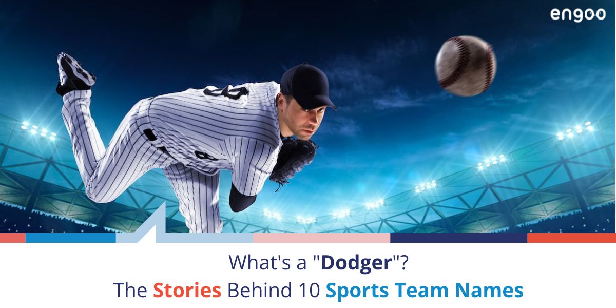 What's a "Dodger"? The Stories Behind 10 Sports Team Names | Engoo Blog