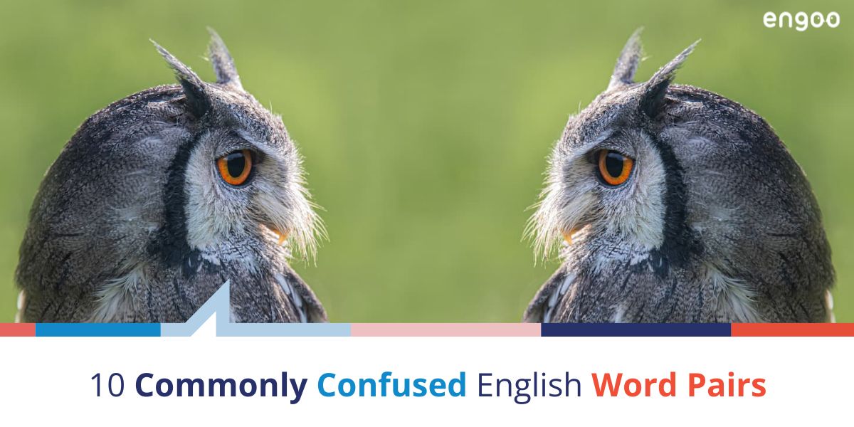 10 Commonly Confused English Word Pairs | Engoo Blog