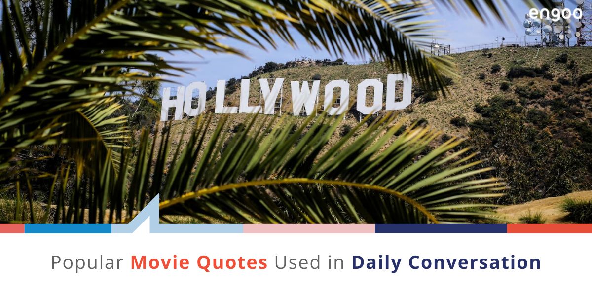 Popular Movie Quotes Used in Daily Conversation [Updated] | Engoo Blog