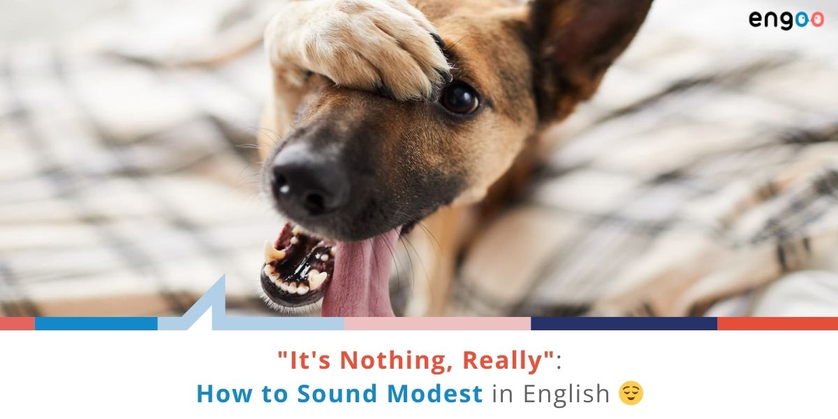 "It's Nothing, Really": How to Sound Modest in English 😌 | Engoo Blog
