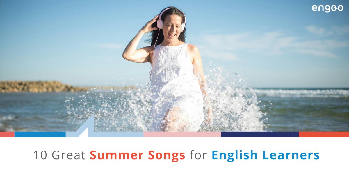 10 Great Summer Songs for English Learners ☀️🎶 | Engoo Blog