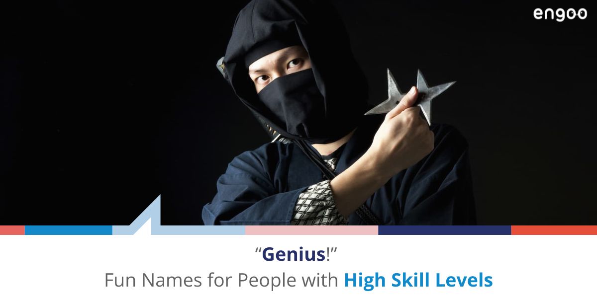 "Genius!" Fun Names for People with High Skill Levels | Engoo Blog