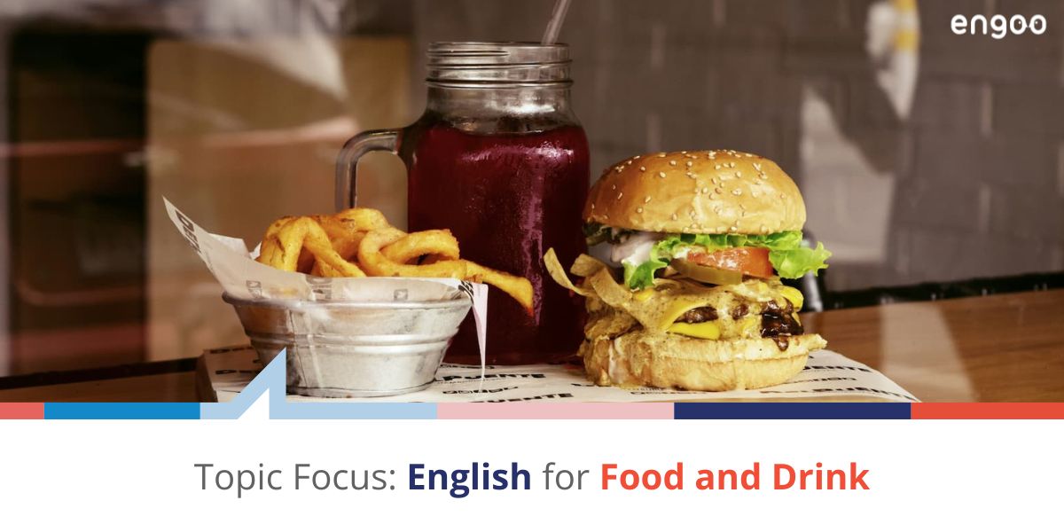 Topic Focus: English for Food and Drink | Engoo Blog